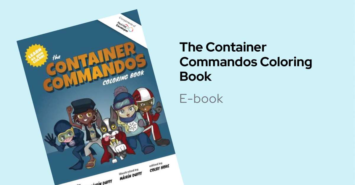 The Container Commandos Coloring Book | Red Hat Developer